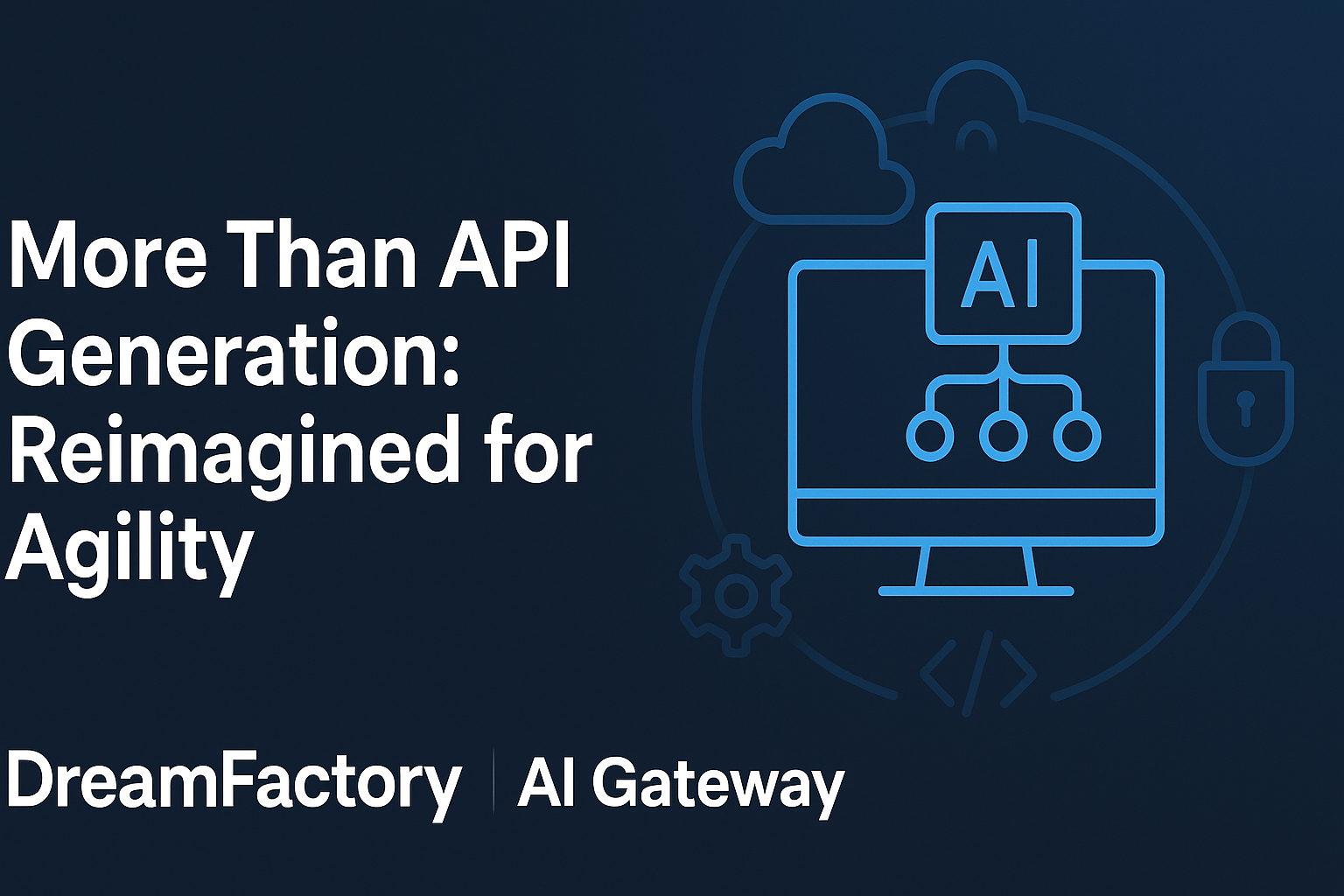 Unlock Seamless Integration with DreamFactory's AI Gateway